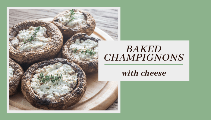 Baked Champignons with Cheese - MegreLLC