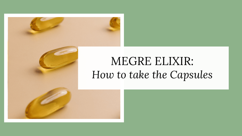 How to take Megre Elixir in Capsules? - MegreLLC