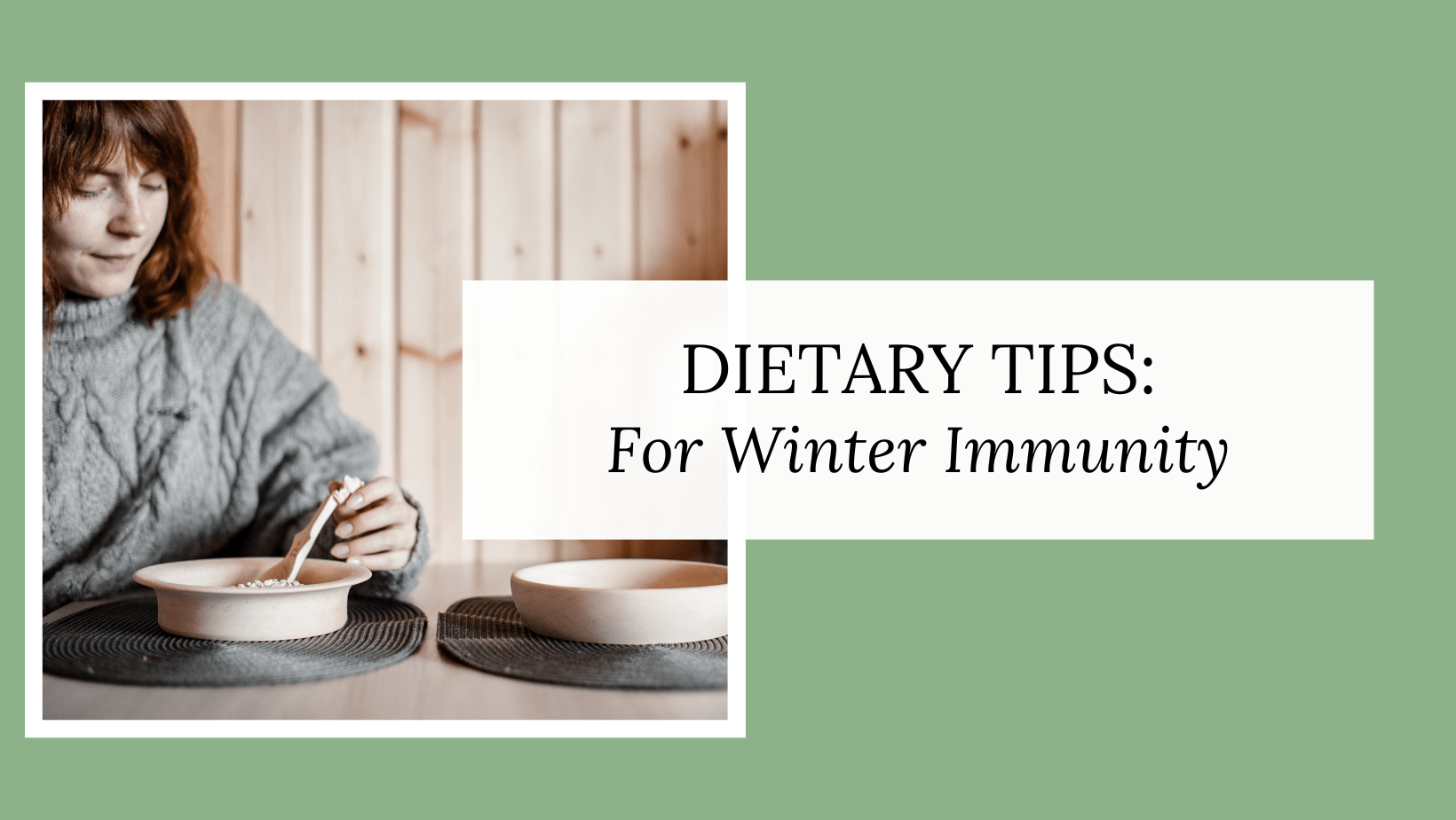 Dietary Tips for Winter Immunity - MegreLLC