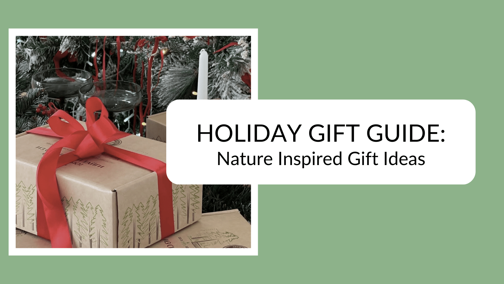 Holiday Season Gifts Guide - Nature Inspired - MegreLLC